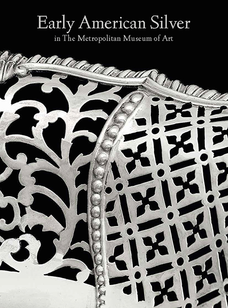 New Book | Early American Silver in The Metropolitan Museum of Art ...