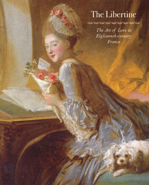 New Book | The Libertine: The Art of Love in Eighteenth-Century France ...