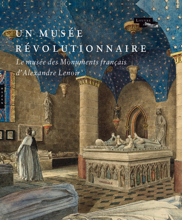 Exhibition | Alexandre Lenoir’s Museum of French Monuments | Enfilade