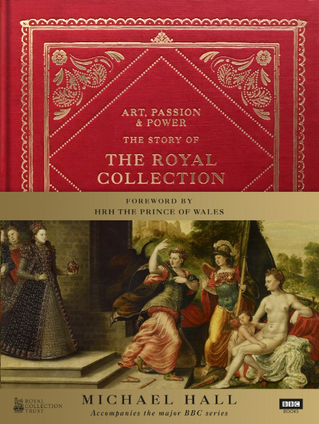 New Book | Art, Passion & Power: The Story of the Royal Collection ...
