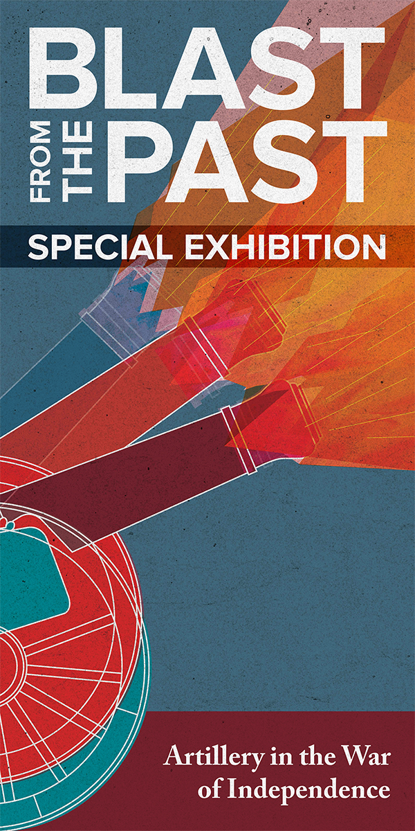 Exhibition | Blast from the Past: Artillery in the War of Independence ...