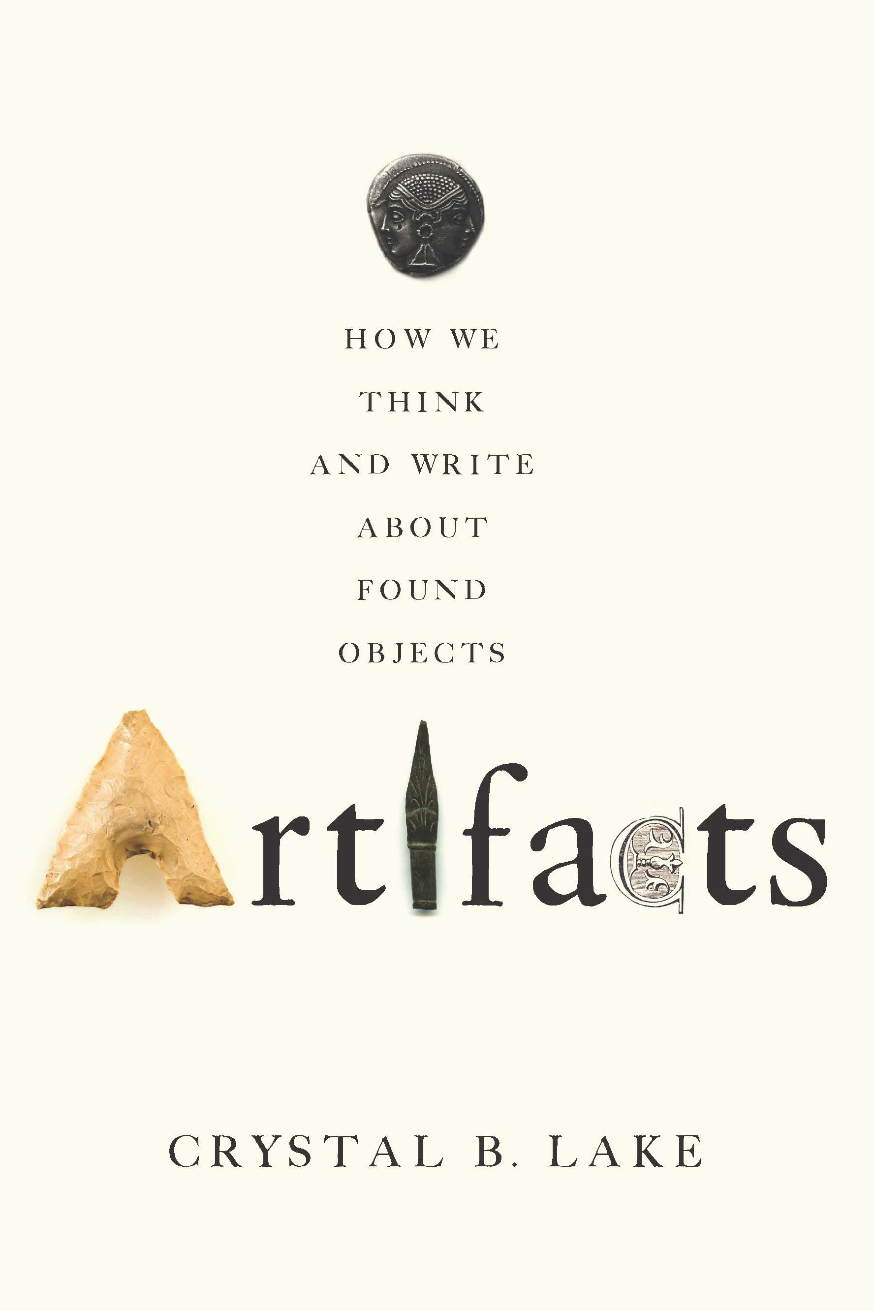 New Book | Artifacts: How We Think and Write about Found Objects | Enfilade