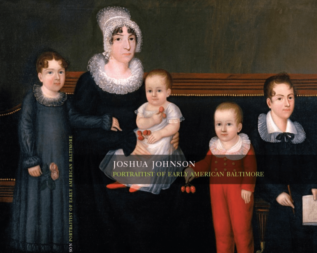 Exhibition | Joshua Johnson: Portraitist of Early American Baltimore ...