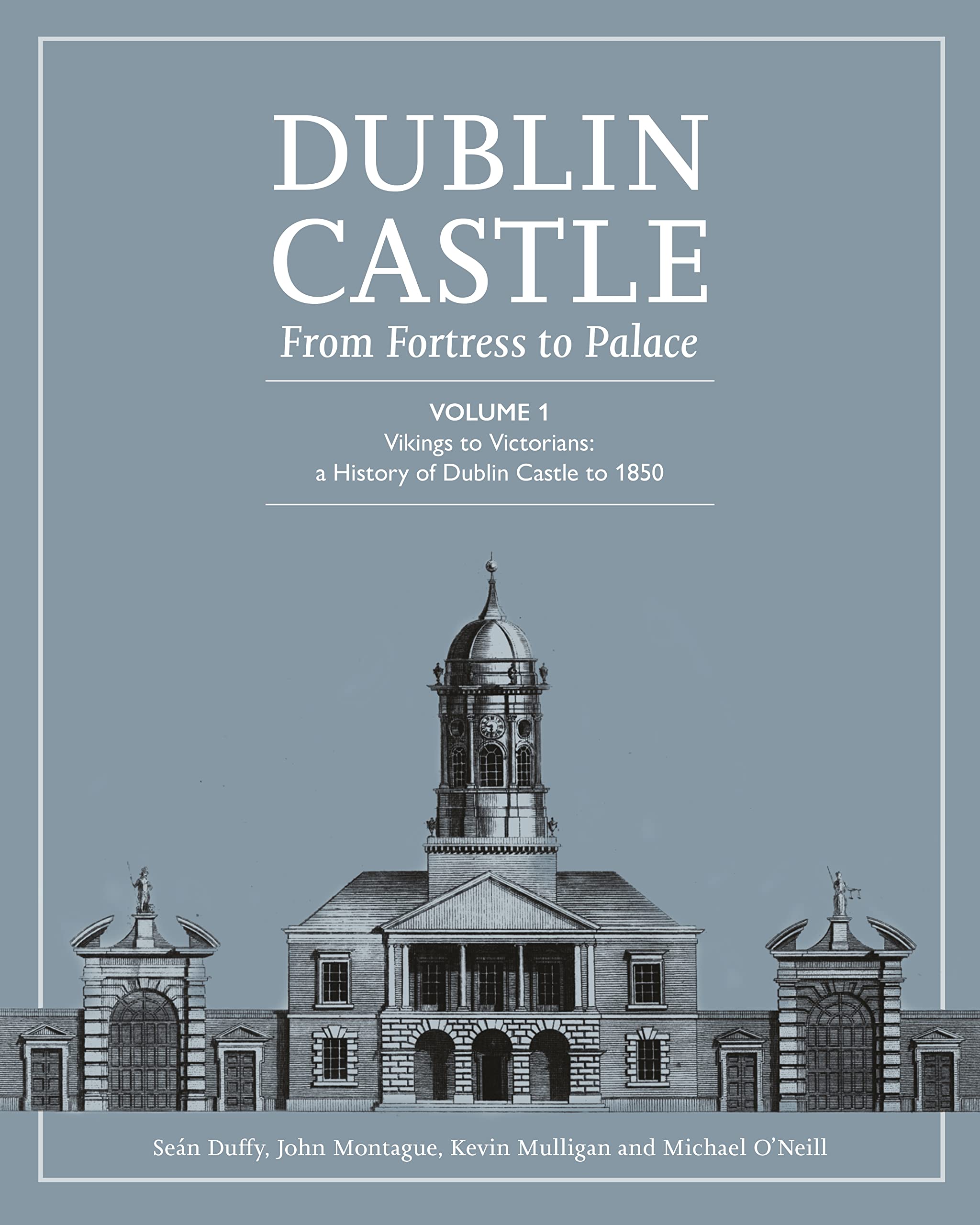 New Book | Dublin Castle: From Fortress to Palace | Enfilade