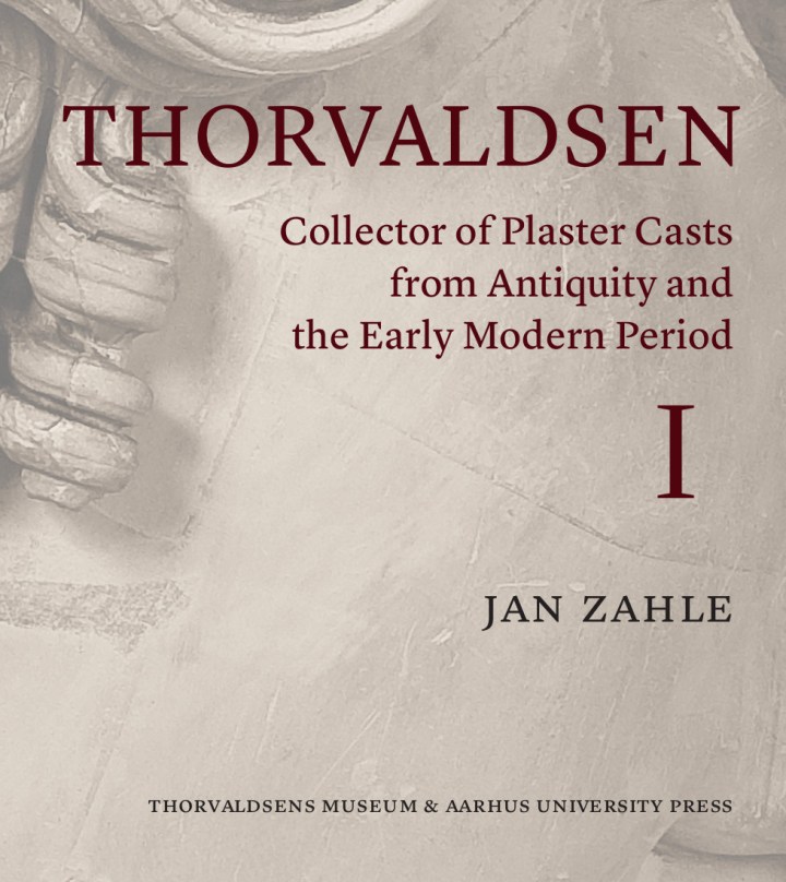 New Book | Thorvaldsen: Collector of Plaster Casts | Enfilade