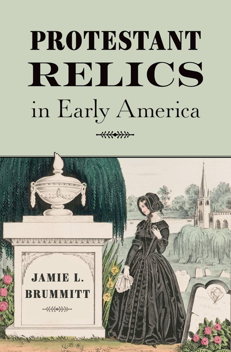 New Book | Protestant Relics in Early America | Enfilade